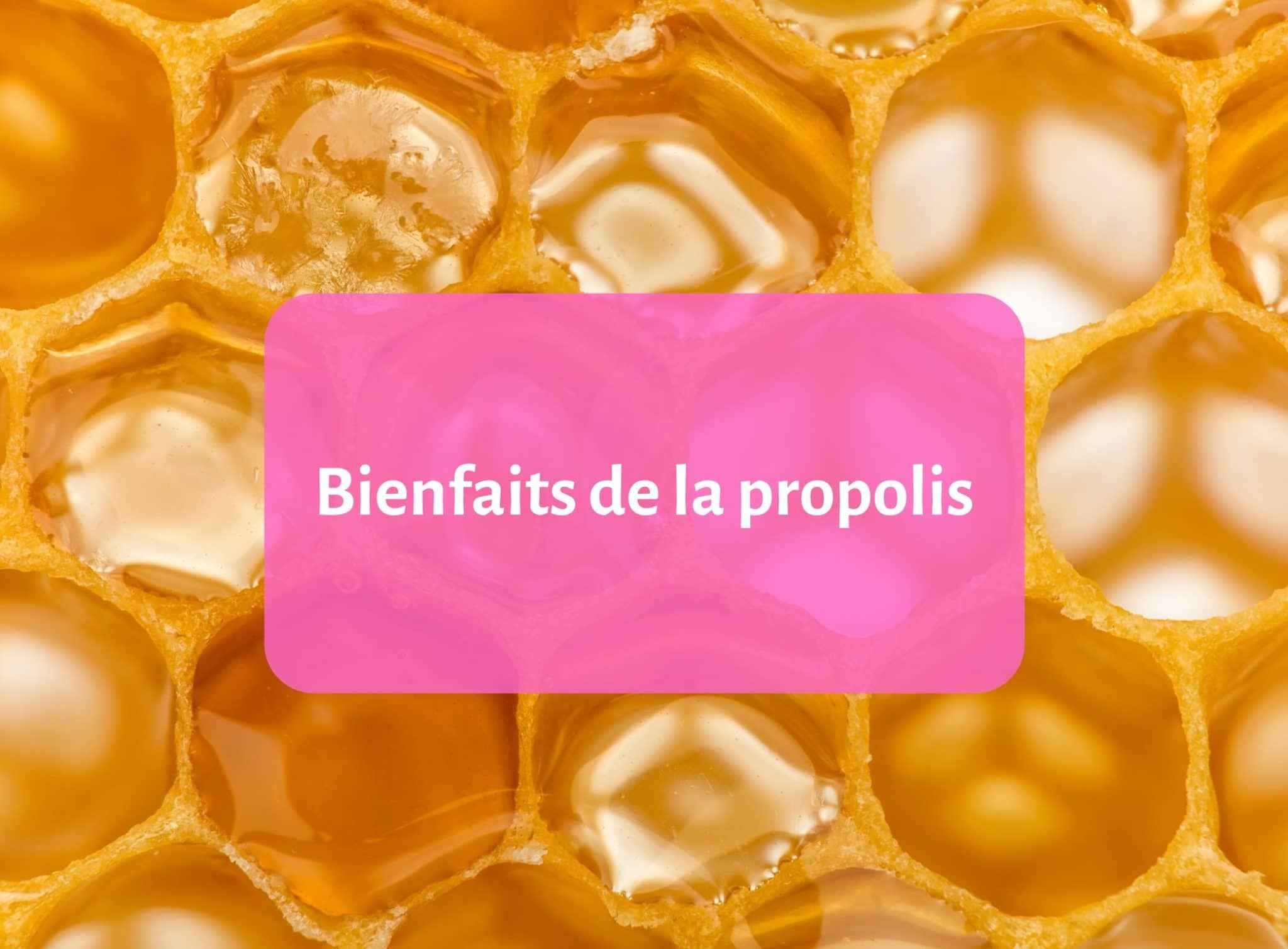 Les bienfaits de la propolis dans le savon